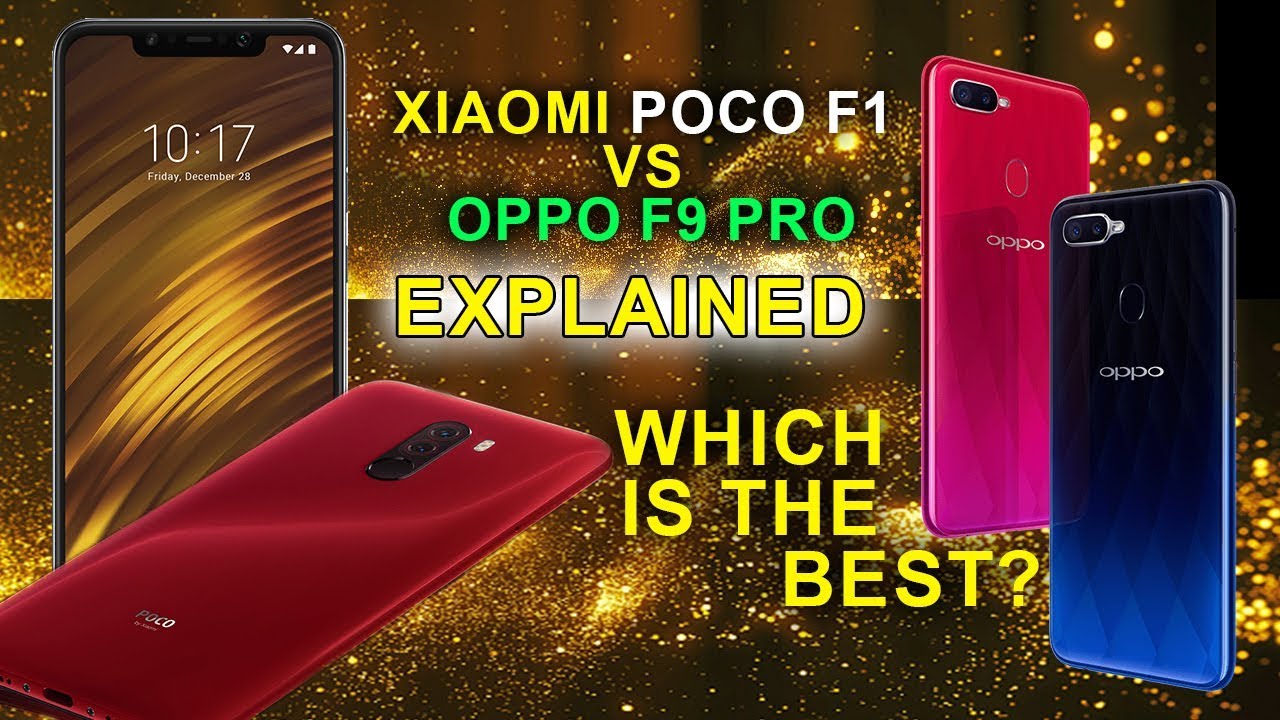 poco f1 vs oppo f9 pro || oppo f9 pro & poco f1 camera battery colors ...