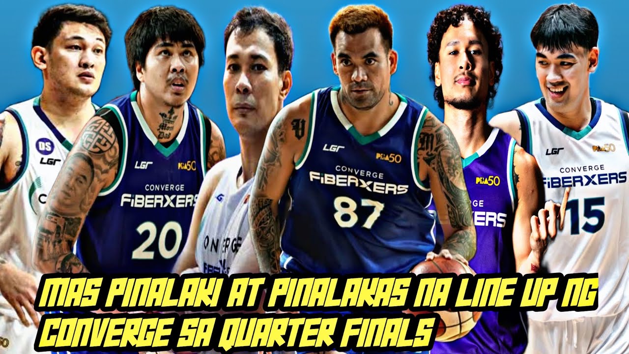 ANG LALAKI NG LINE UP NG KALABAN NG GINEBRA SA QUARTER FINALS! CONVERGE ...