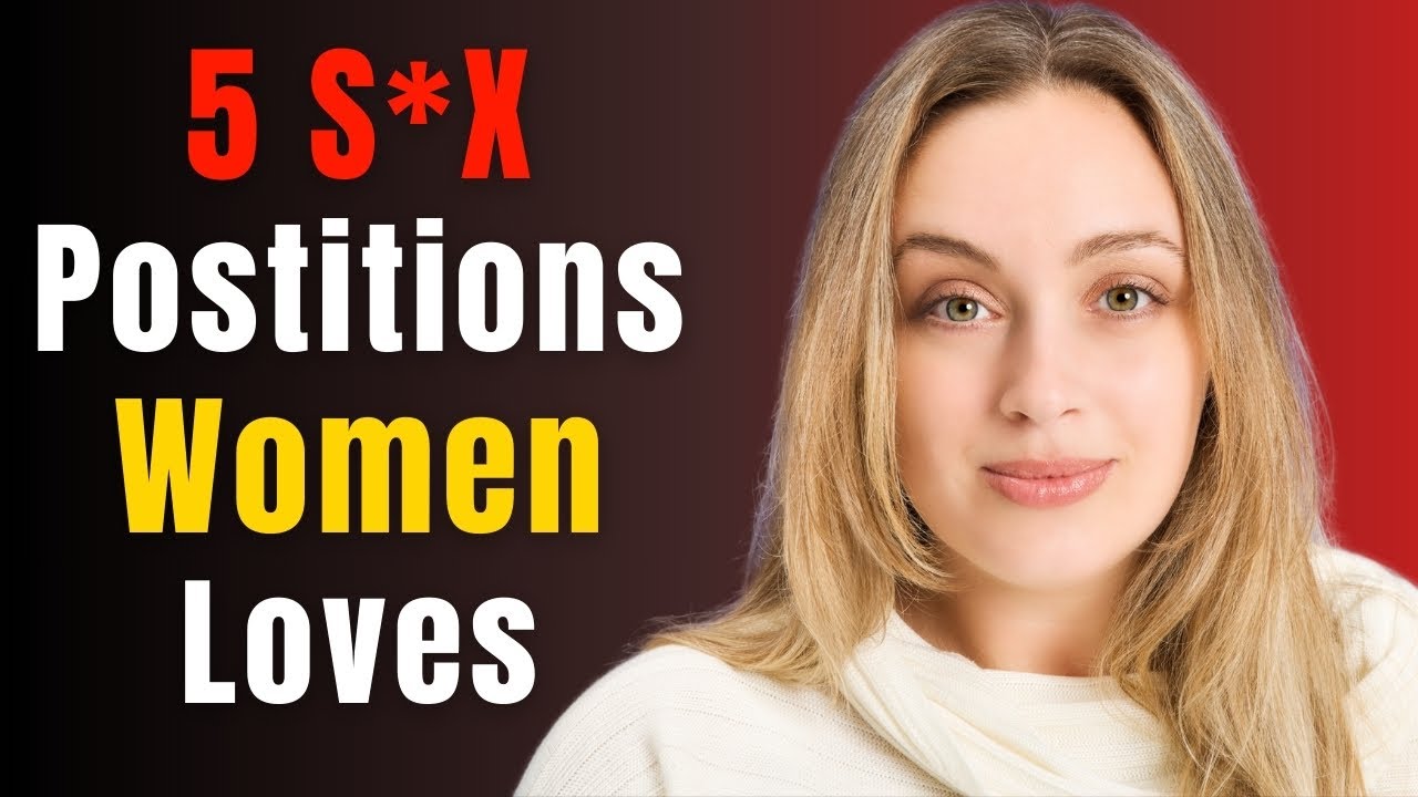 5 Unbeatable S*x Positions Every Woman Loves – And How to Do Them Right ...