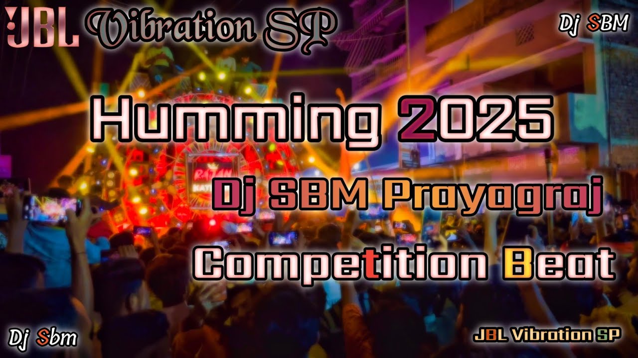 Hummming 2025 x SANKAR DJ Competition Beat Dj Sbm Prayagraj #djsbm - YouTube