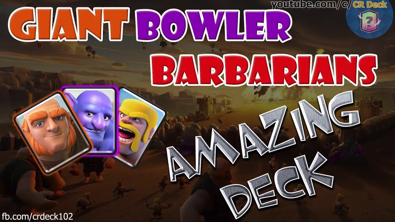Giant Bowler Barbarians Deck ️ ️🔯 Clash Clash Royale Best Giant Bowler ...