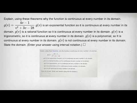 Explain, using these theorems why the function is continuous at every number in its domain. g(v ...
