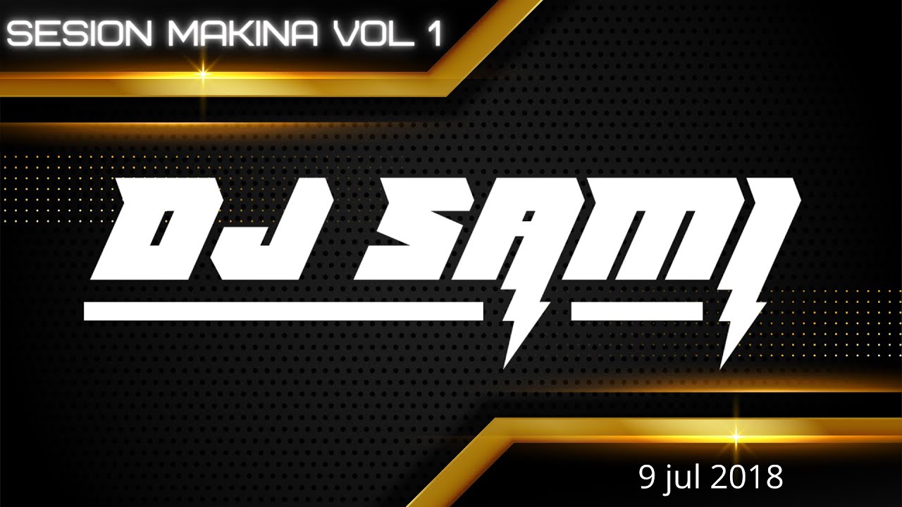 #djsami#sesionmakina Sesión makina Dj.Sami Vol.1 - YouTube
