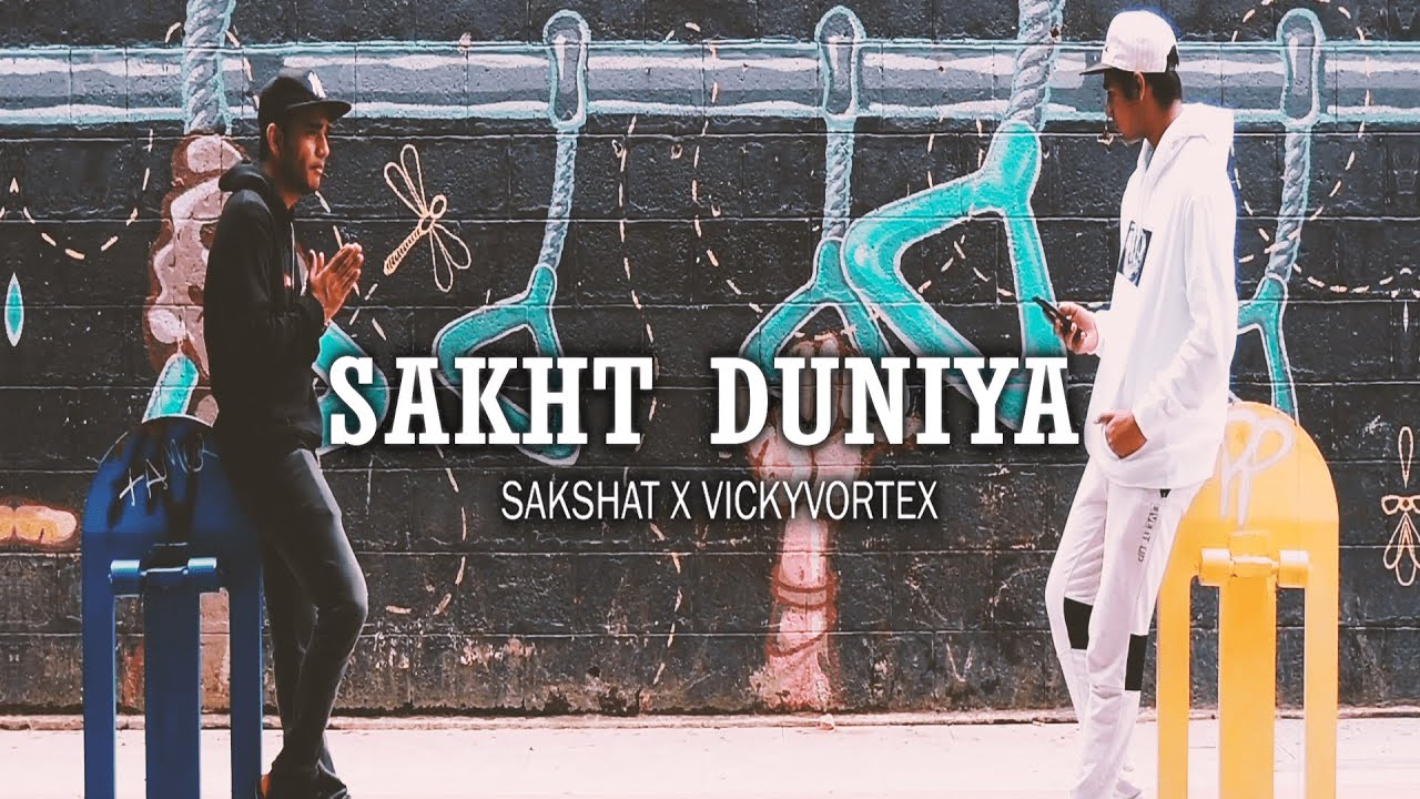 Sakshat X Vicky Vortex - Sakht Duniya | Official Music Video | Hari X ...