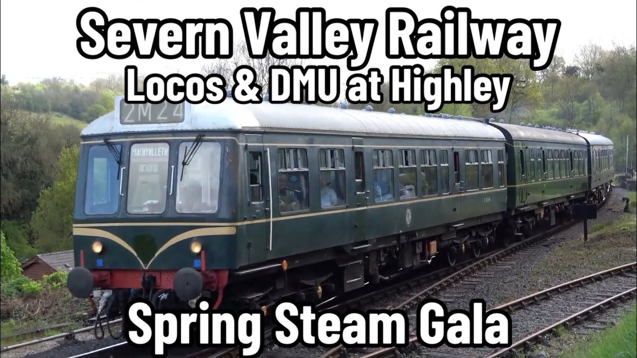Severn Valley Railway Spring Steam Gala | Locos & DMU at Highley - YouTube
