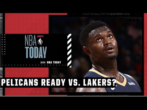 The Pelicans are READY to play the Lakers - Andrew Lopez | NBA Today ...