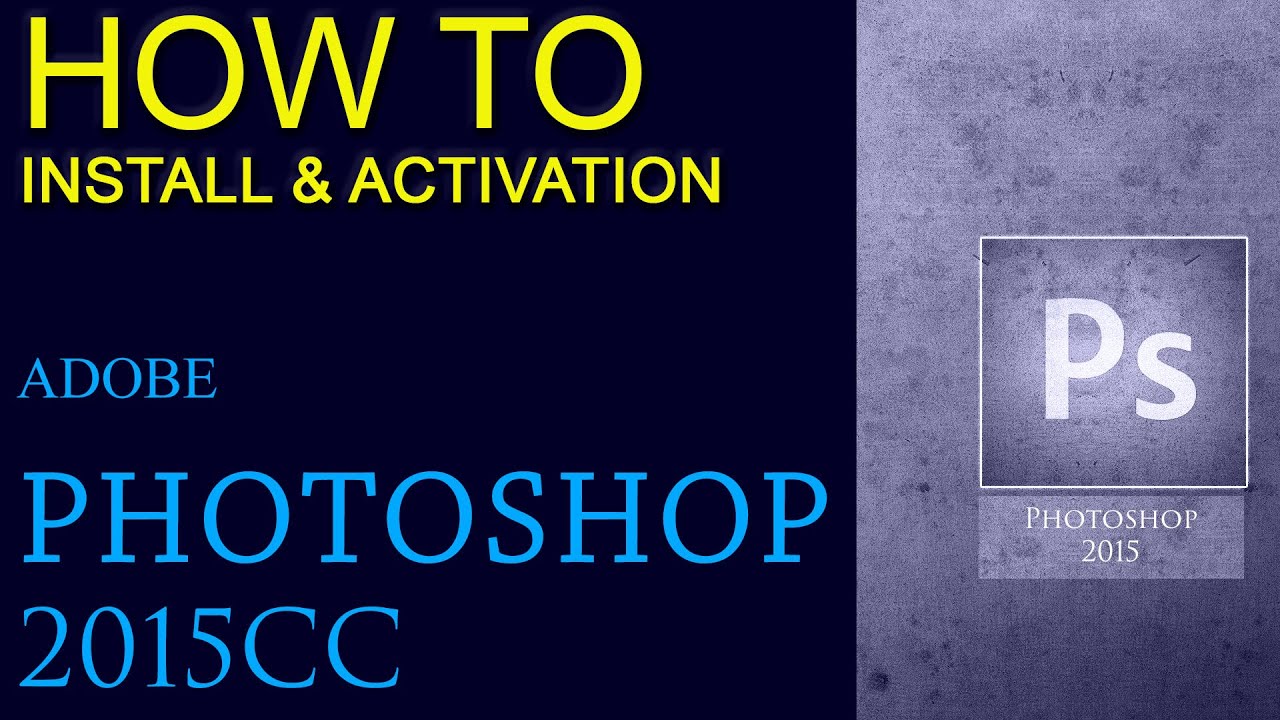 How to Install Photoshop 2015 CC Full Version - YouTube