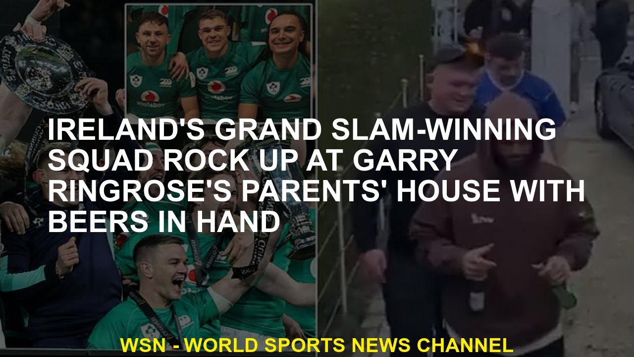 Ireland's Great Slam winning squad is swinging at the house of the ...
