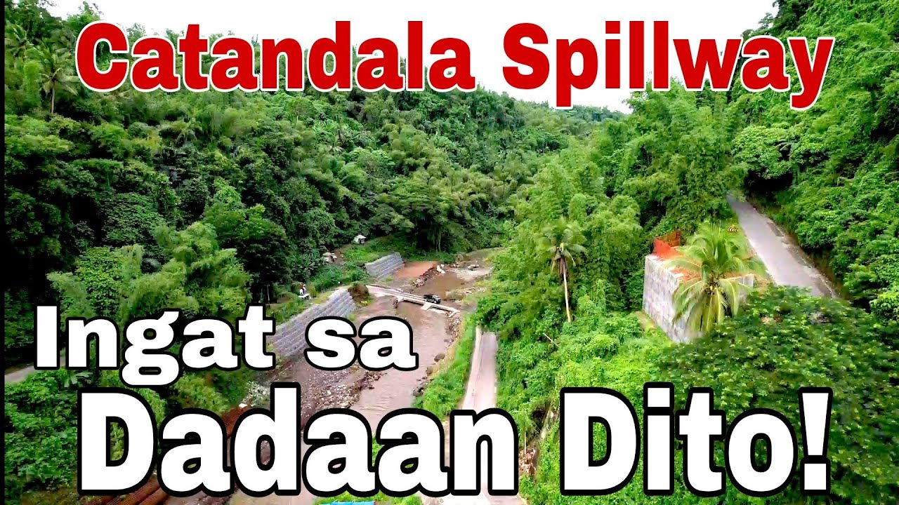 Catandala Spillway: Pinaka Delikadong Lugar sa Ibaan | Update sa ...