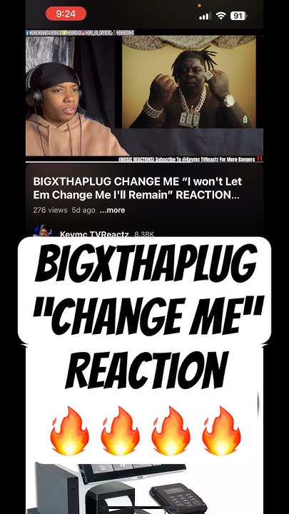 BIGXTHAPLUG CHANGE ME REACTION - YouTube