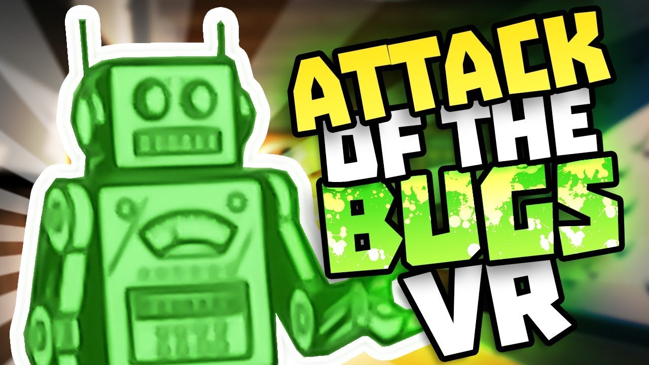 AWESOME POISON ROBOT UNIT - Attack of the bugs Gameplay Part 2 - VR HTC ...