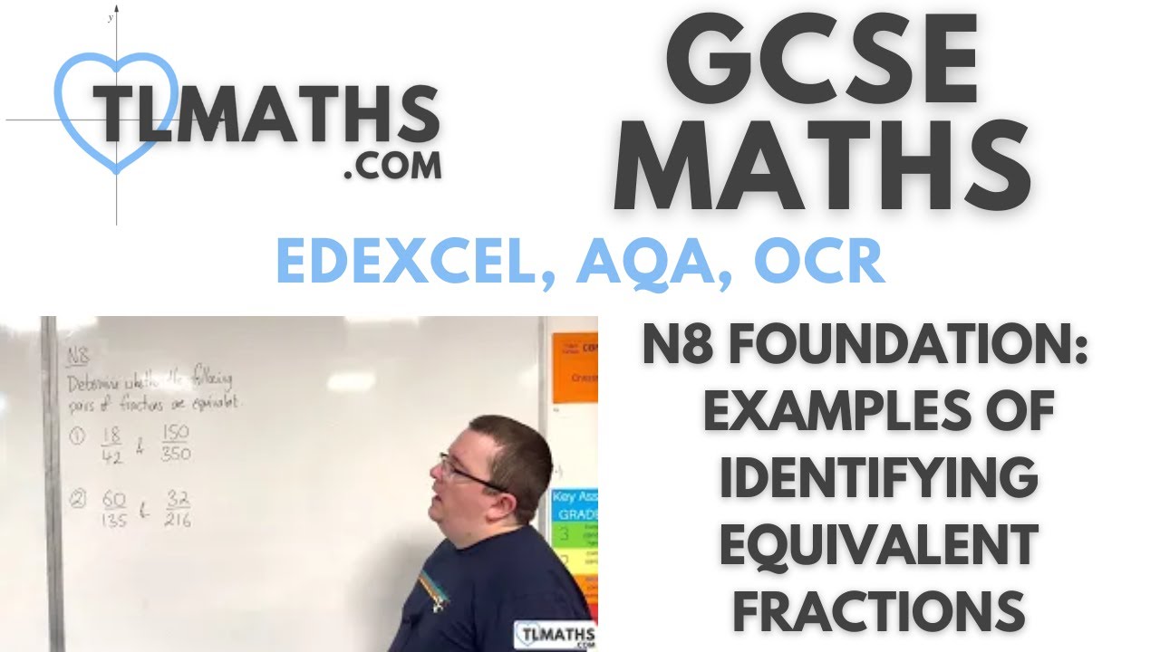 GCSE Maths: N8-05 [Examples of Identifying Equivalent Fractions] - YouTube