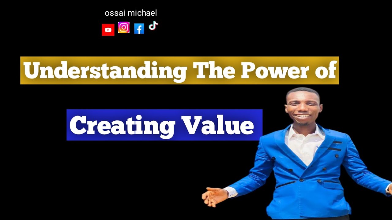 Understanding The Power of Creating Value - YouTube