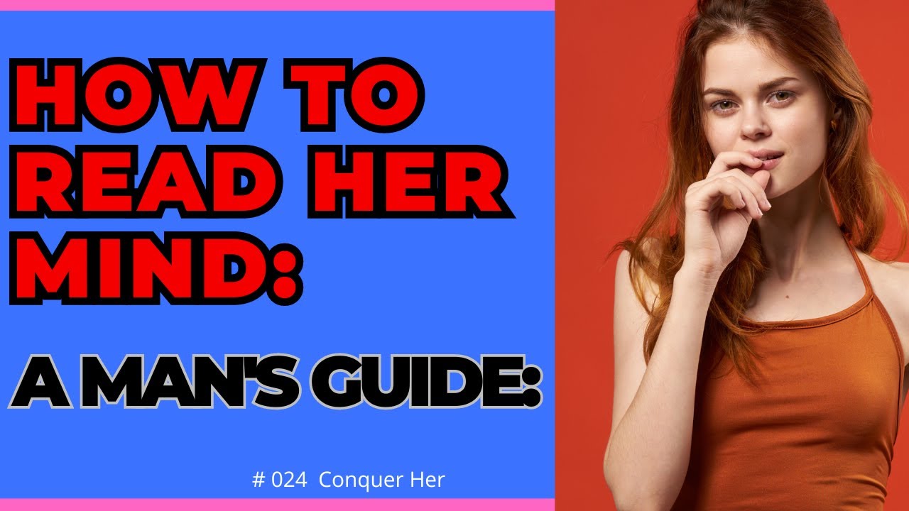How to Read Her Mind: A Man's Guide: - YouTube