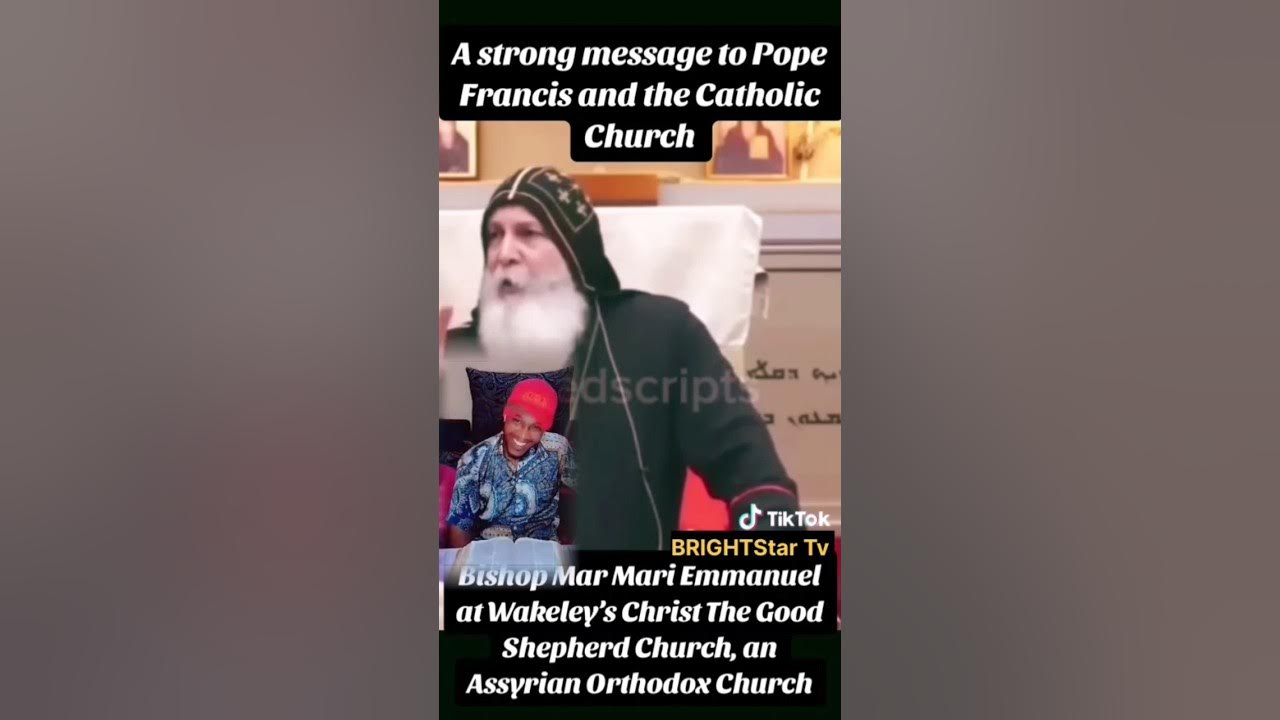 A Strong Message To POPE Francis || Bishop Mar Mari Emmanuel - YouTube