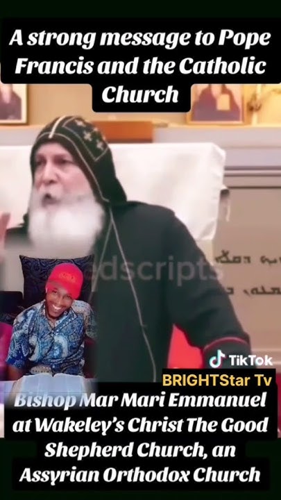 A Strong Message To POPE Francis || Bishop Mar Mari Emmanuel - YouTube