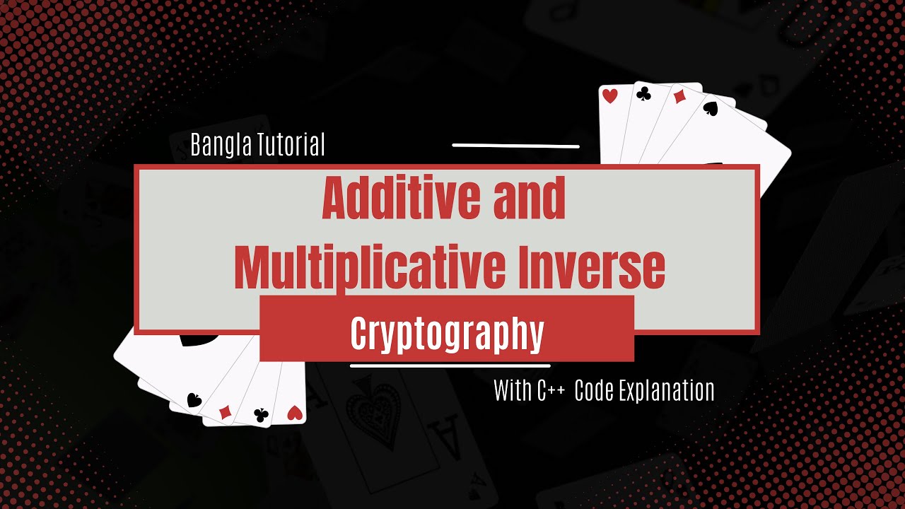 Additive Inverse and Multiplicative Inverse in Cryptography with c++ ...