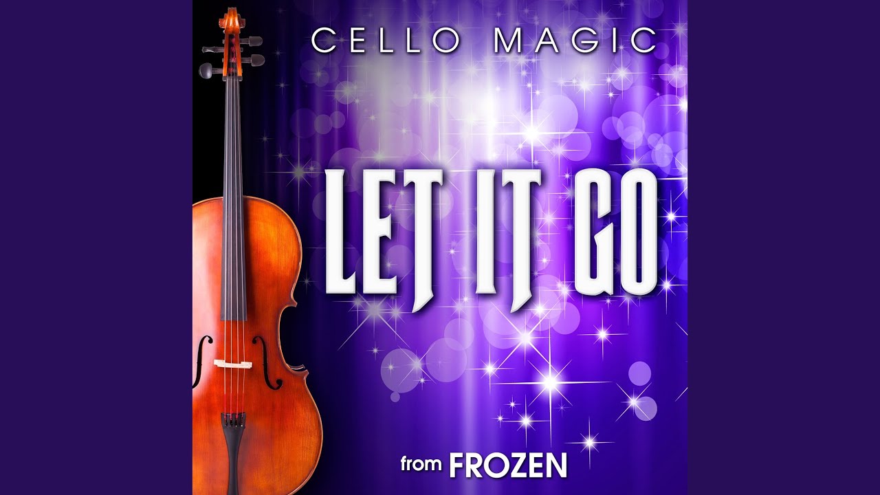 Let It Go (From "Frozen") (Cello Version) - YouTube Music