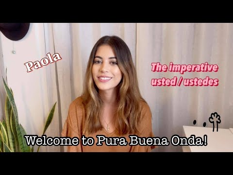 The imperative - USTED / USTEDES (you- formal / you all) form. - YouTube