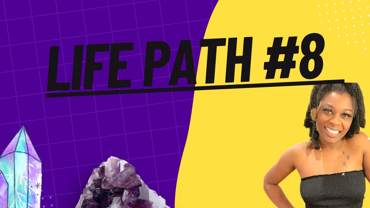 Life Path 8 What Do You Need To Know YouTube