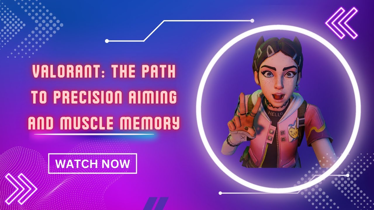 Valorant: The Path to Precision Aiming and Muscle Memory - YouTube