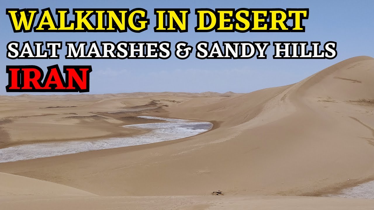 IRAN 2023 - Walking in desert - Sandy hills and salt marshes - YouTube