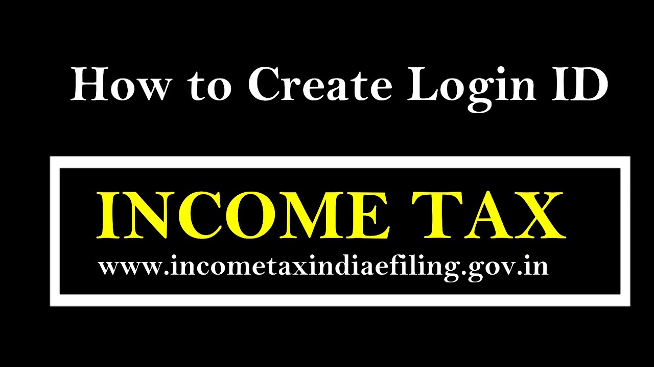 How to create ITR Login ID // ITR ke liye login ID kaise banaye ...