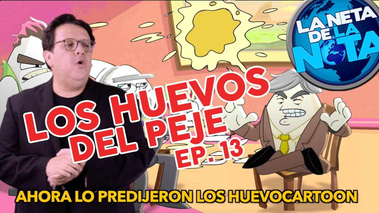 LOS HUEVOS DEL PEJE - LA NETA DE LA NOTA - JACOBO JURGAN - YouTube