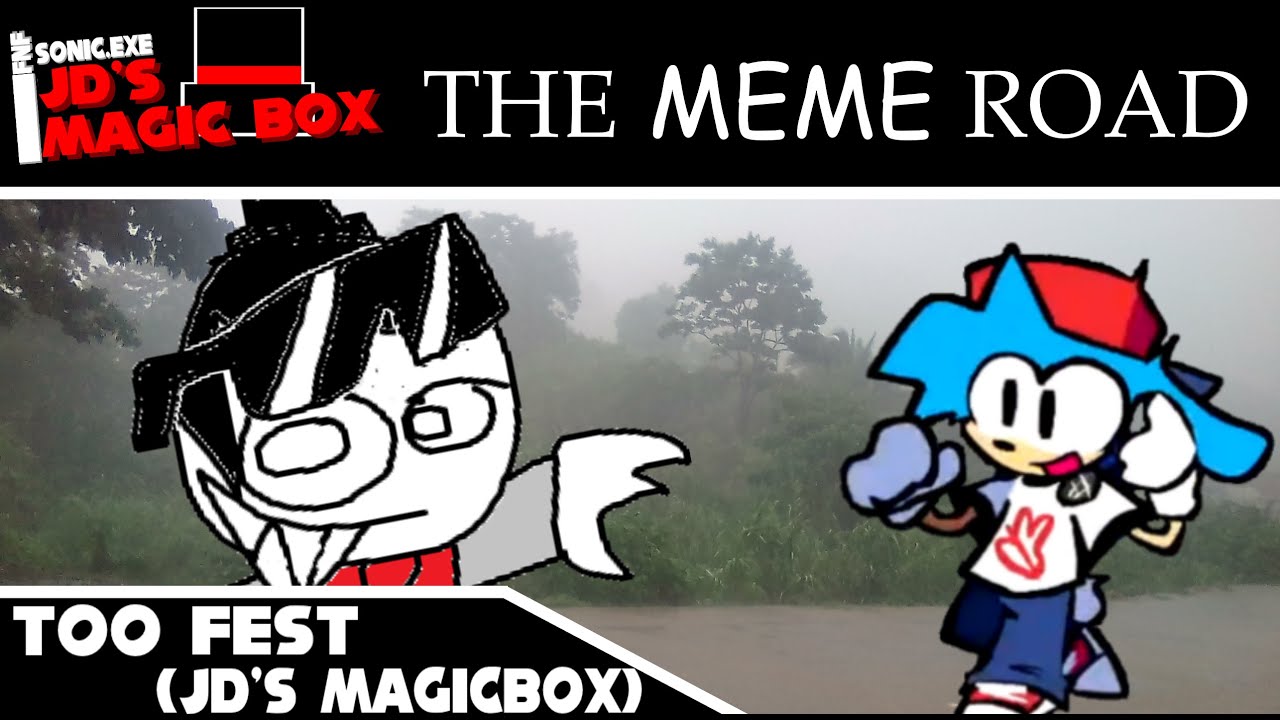 [FNF] The MEME Road (Too Fest JD's MagicBox/Cover) credits in Desc ...