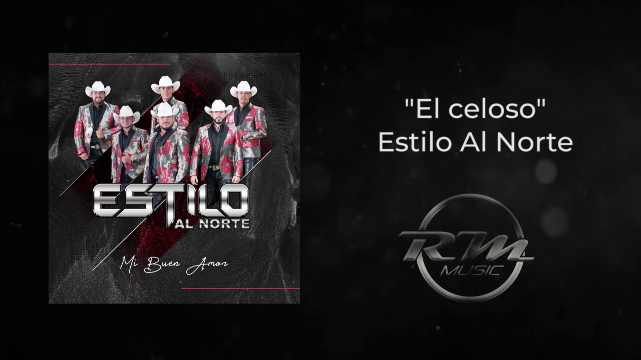 El Celoso-Estilo Al Norte - YouTube