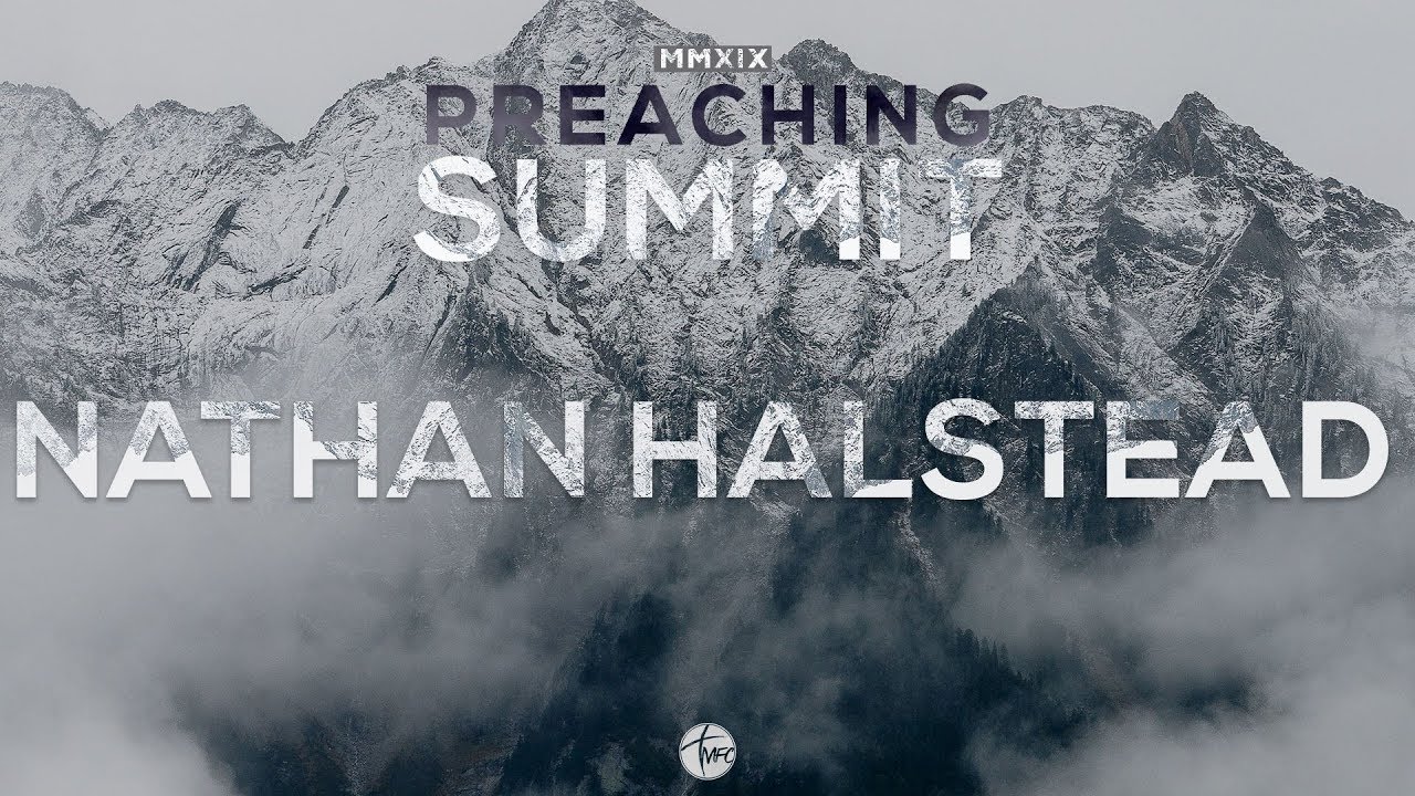 Preaching Summit: Nathan Halstead - YouTube