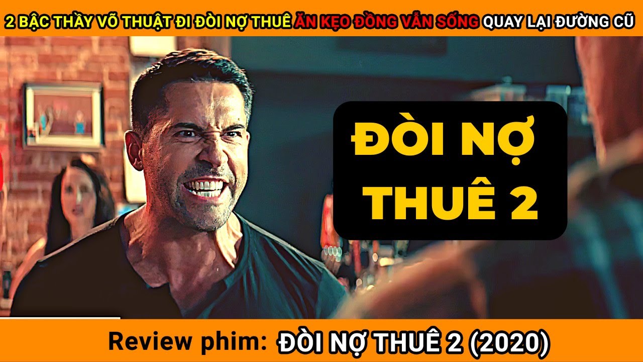 Review Phim 2 BẬC THẦY VÕ THUẬT ĐI ĐÒI NỢ THUÊ ĂN KẸO ĐỒNG VẪN SỐNG ...