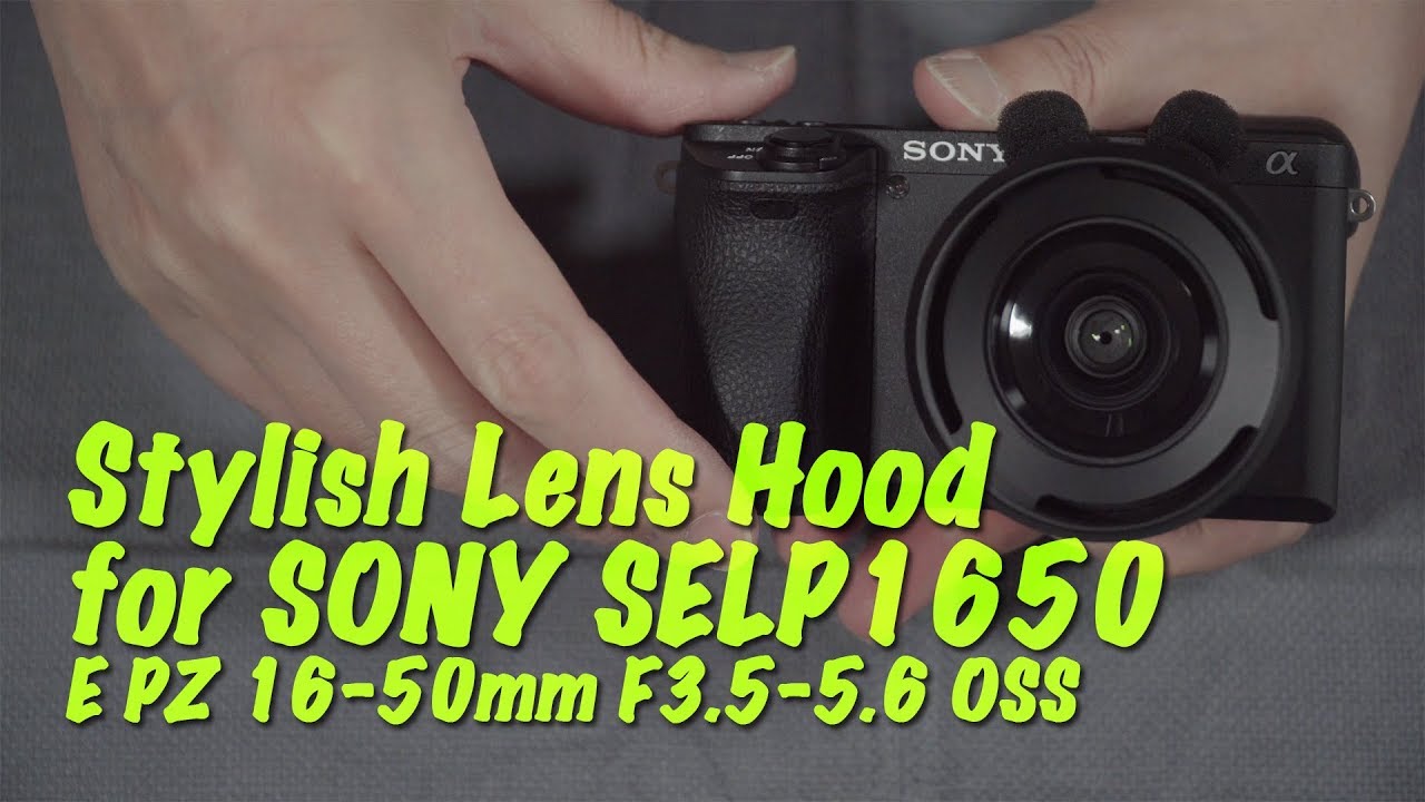 Stylish Vented Lens hood for SONY SELP1650 | レンズフード [4K] - YouTube