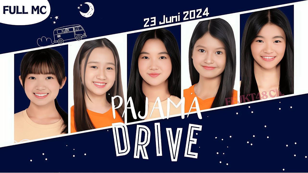 FULL MC - Pajama Drive JKT48 | 23 Juni 2024 - YouTube