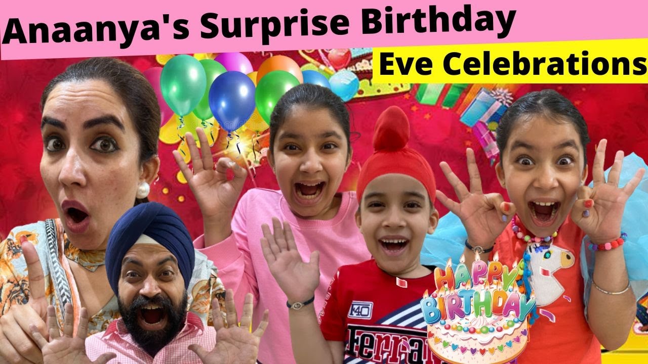 Anaanya's Surprise Birthday Eve Celebrations | RS 1313 VLOGS | Ramneek Singh 1313 - YouTube
