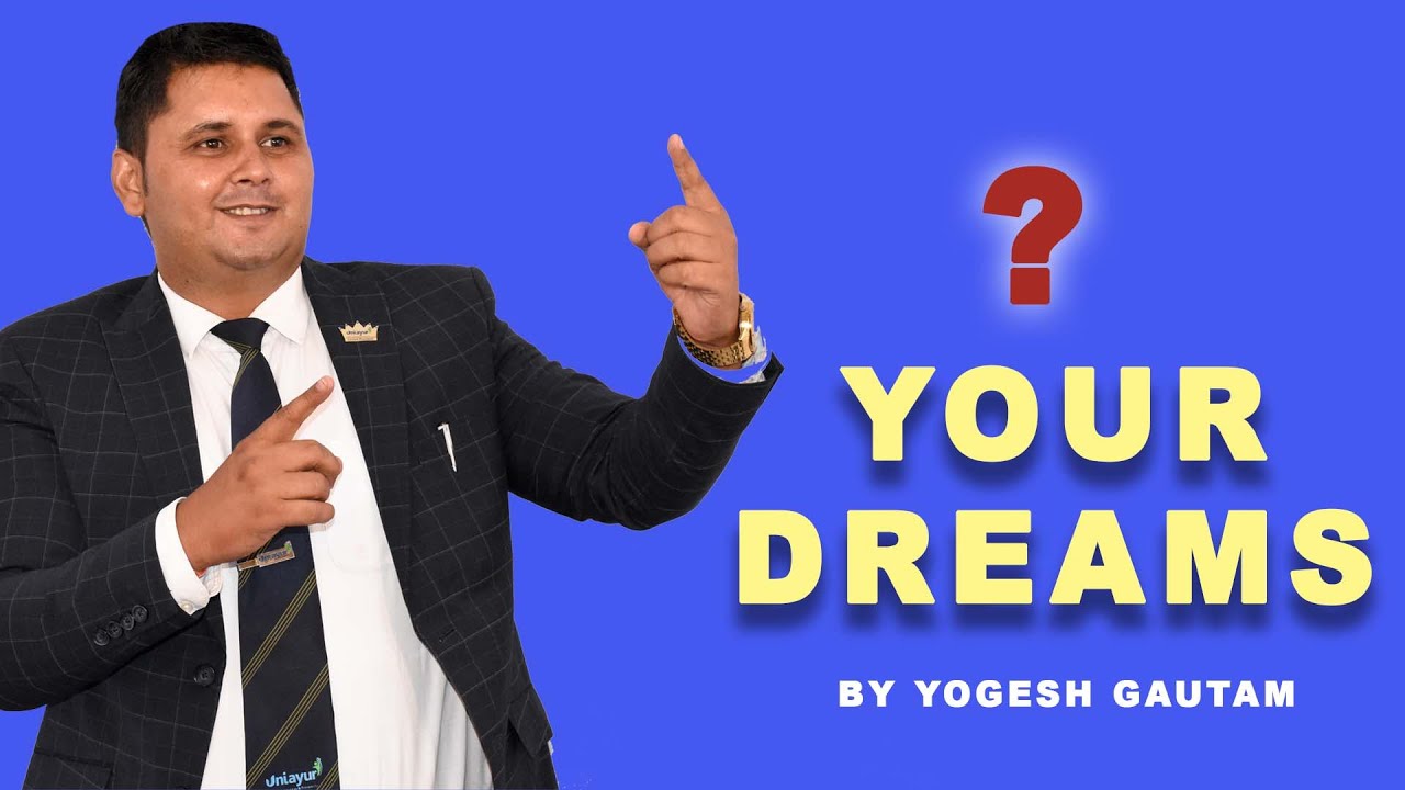 अपने सपने कैसे होने चाहिए || DREAMS || BY YOGESH GAUTAM || - YouTube