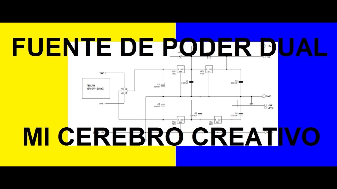 FUENTE DE PODER DUAL (+12V -12V y +5V - 5V) - MUY FÁCIL DE HACER ...