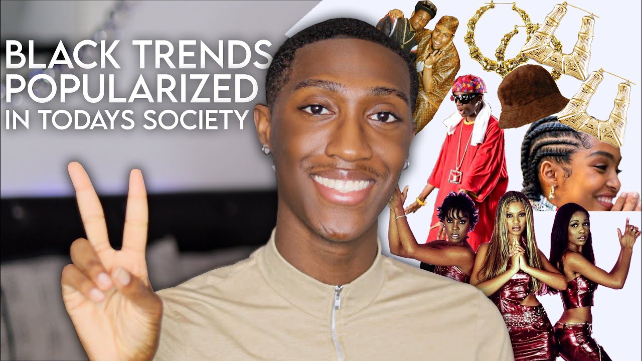Black Trends Popularized In Todays Society! - YouTube