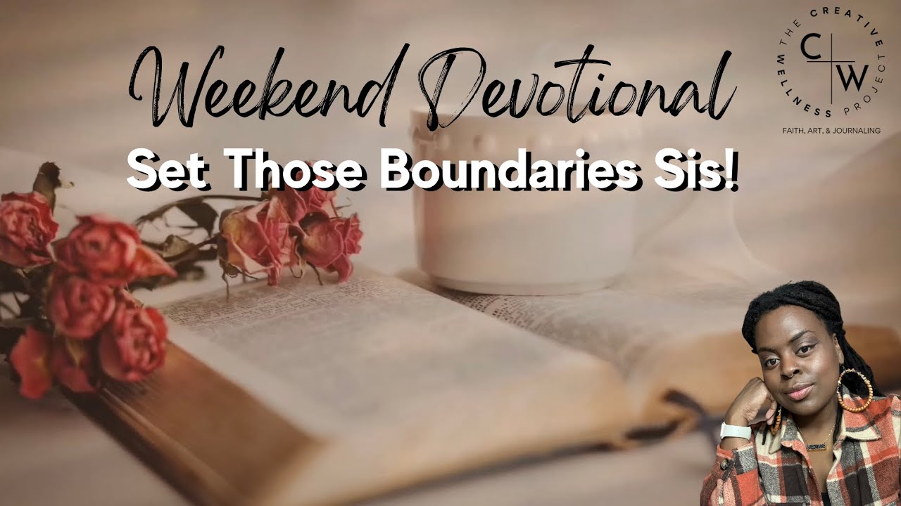 Set Those Boundaries Sis! | Weekend Devotional - YouTube