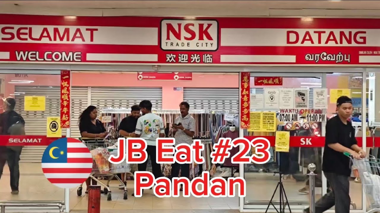 JB Eat #23 #NSK Trade City Pandan #Pandan #Johor Barhu - YouTube