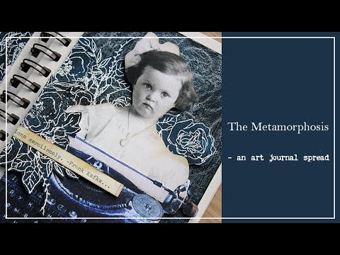 The Metamorphosis - an art journal spread - YouTube