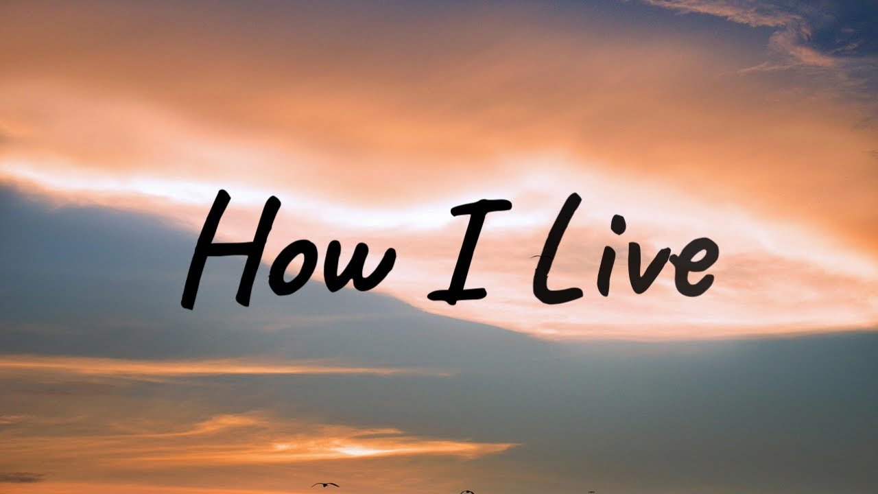 How I Live - Official Music Video - YouTube