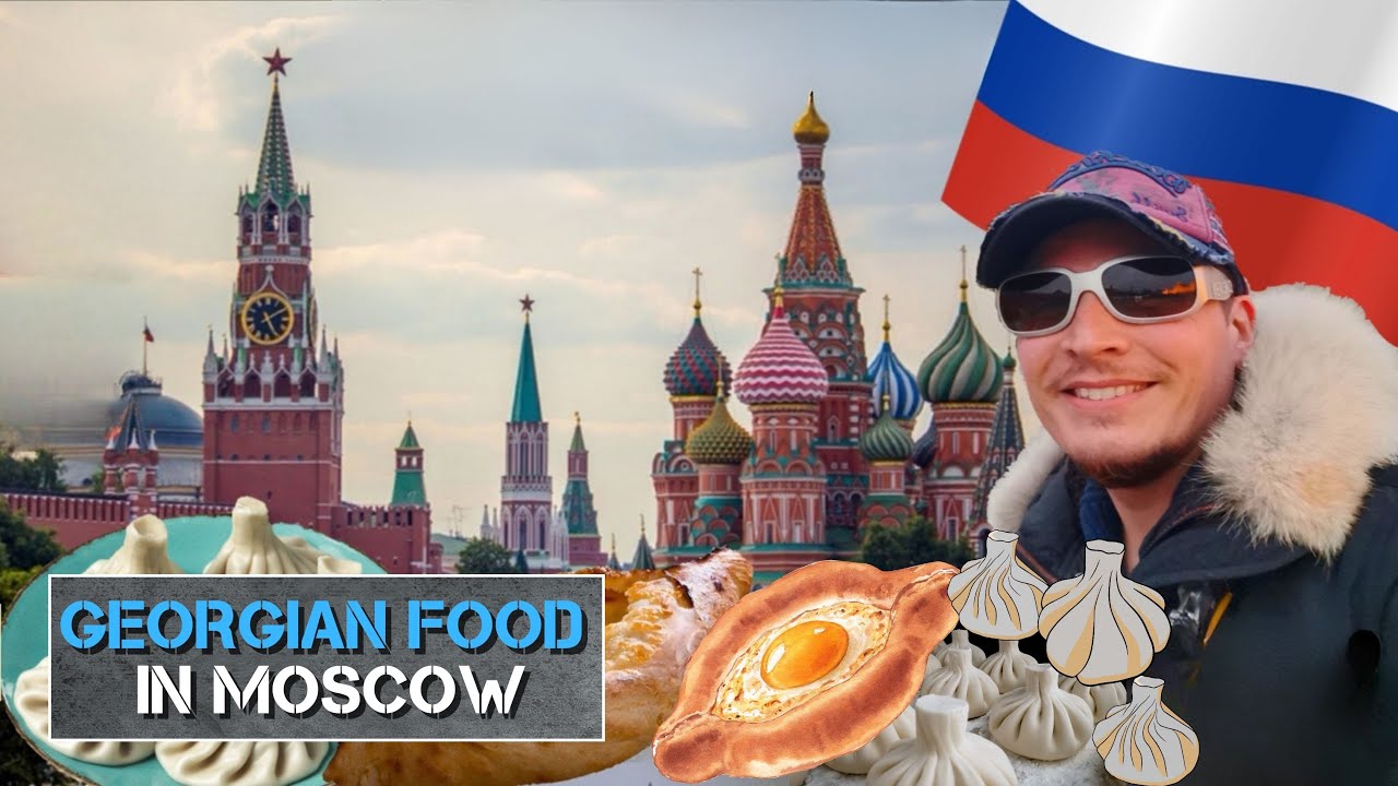 🇷🇺 GEORGIAN FOOD MOSCOW + COOLEST SUPERMARKET IN THE WORLD 🇷🇺 - YouTube