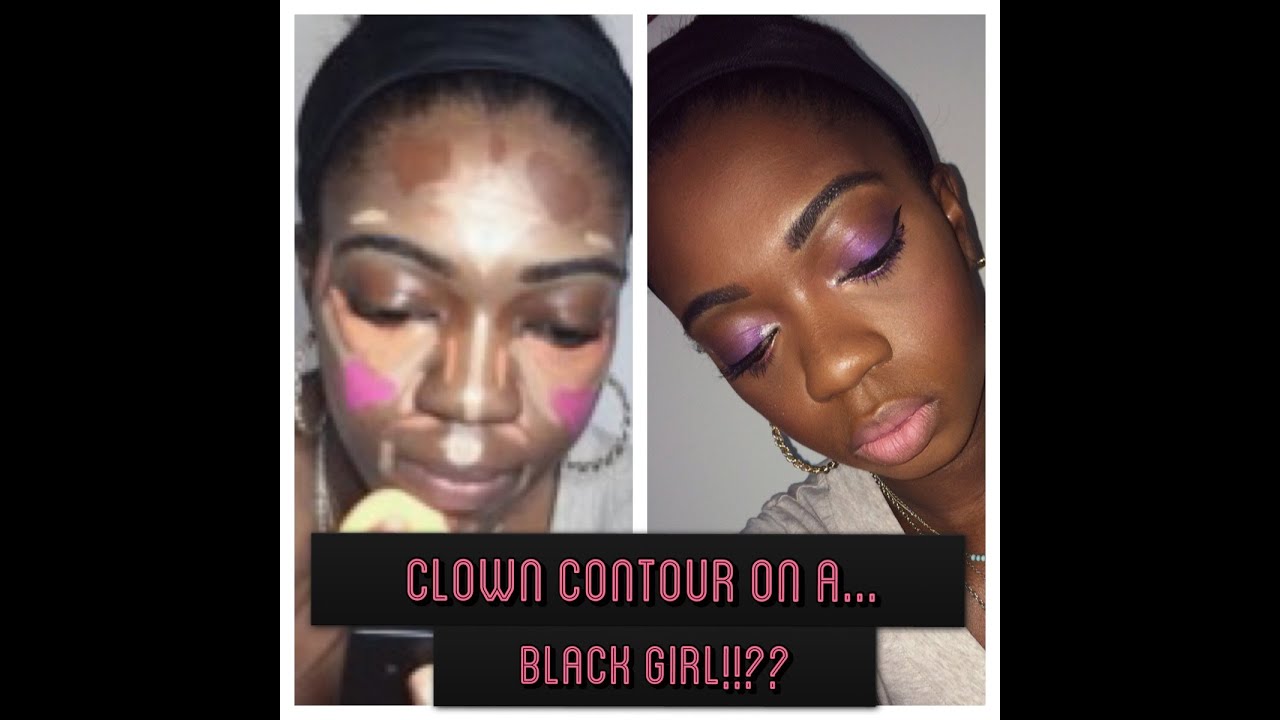 Clown Contour On A Black Girl (Done the RIGHT way!) - YouTube