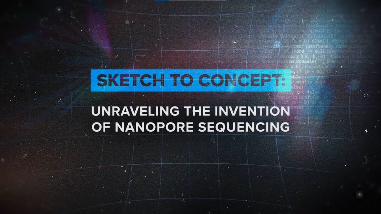 2023 Awardee: Sketch to Concept: Unraveling the Invention of Nanopore ...