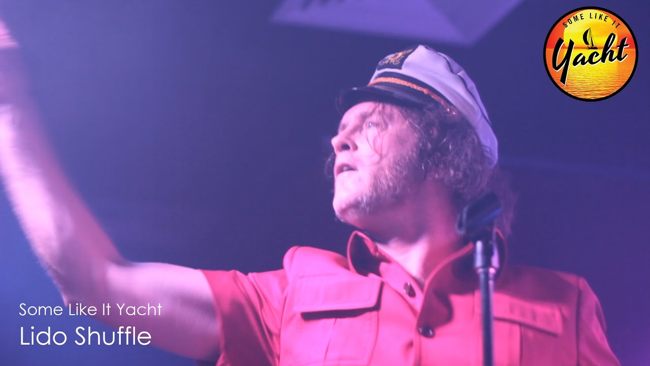 Some Like It Yacht - Lido Shuffle (Live) - YouTube
