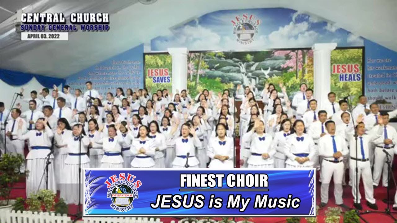 JMCIM | JESUS is My Music | Finest Choir | April 3, 2022 - YouTube