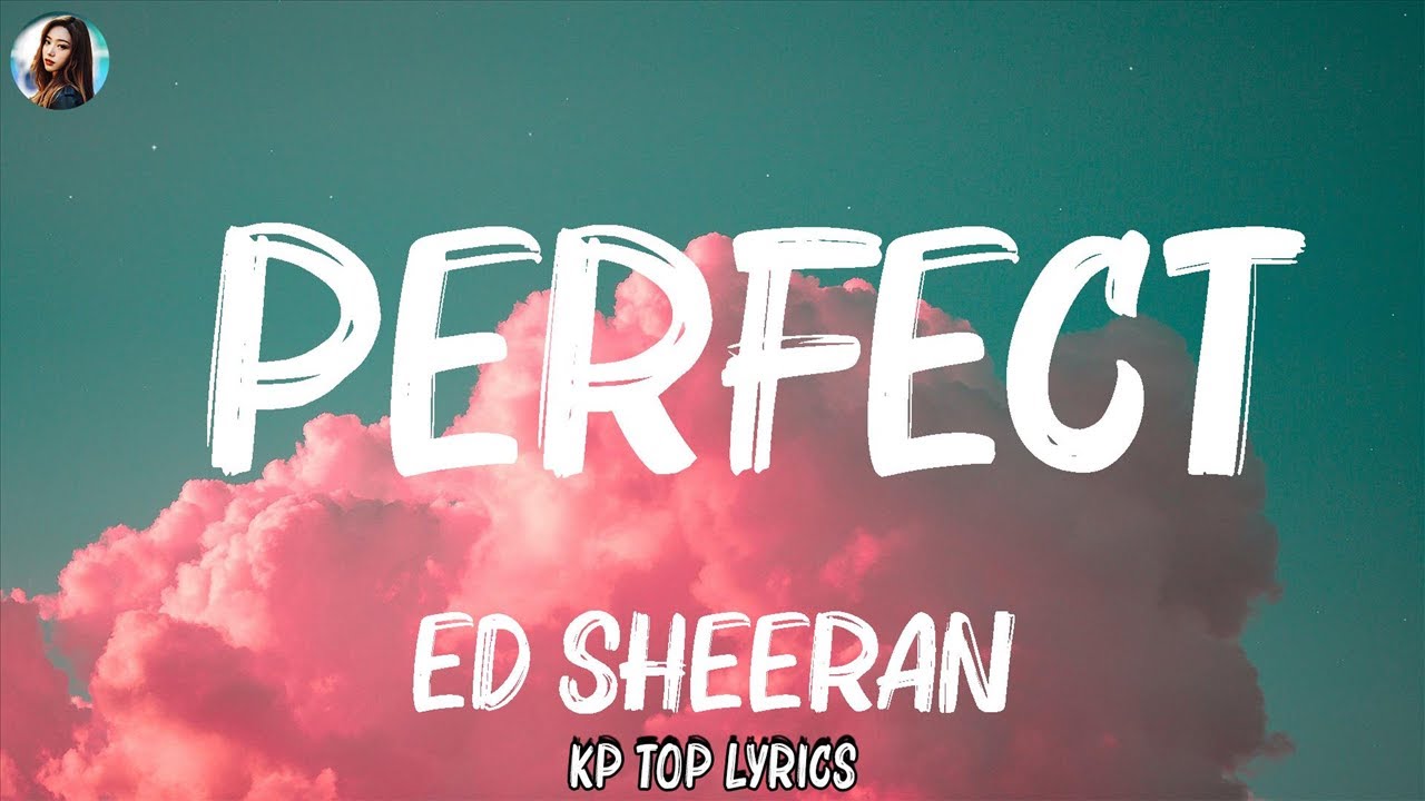 Ed Sheeran - Perfect (Lyrics) || Mix Lyrics - YouTube