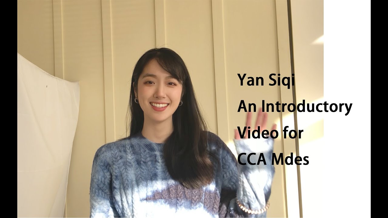Yan Siqi - Introductory video for CCA Mdes program - YouTube