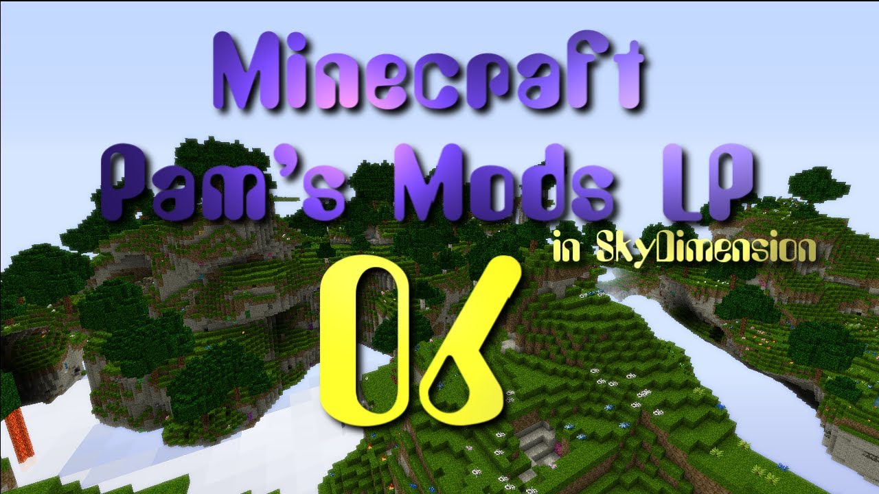 Let's Play Minecraft Pams Mods in Sky Dimensions 006 [german] - YouTube